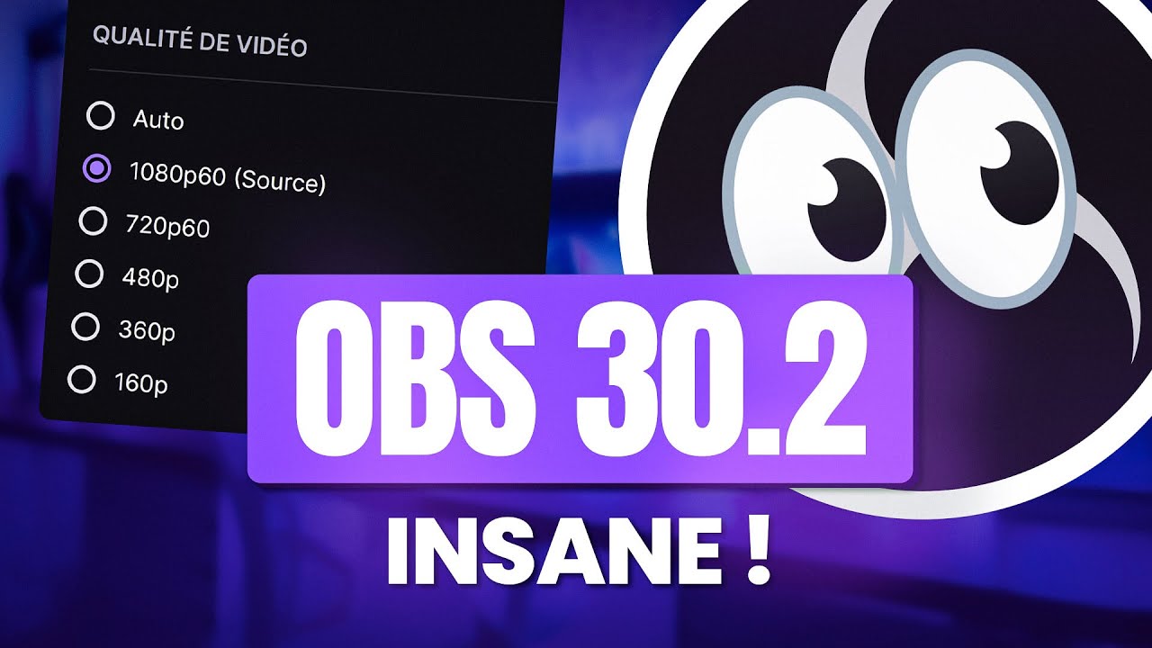 La Mise à Jour OBS 30.2 est INSANE ! - YouTube