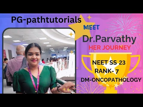 Dr Parvathy her journey to Rank 7 in NEET SS 23 DM-ONCOPATHOLOGY. - YouTube