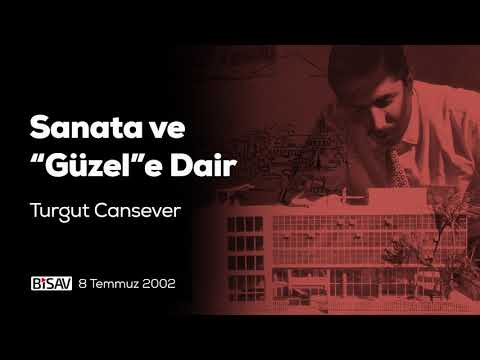 Turgut Cansever | Sanata ve Güzele Dair