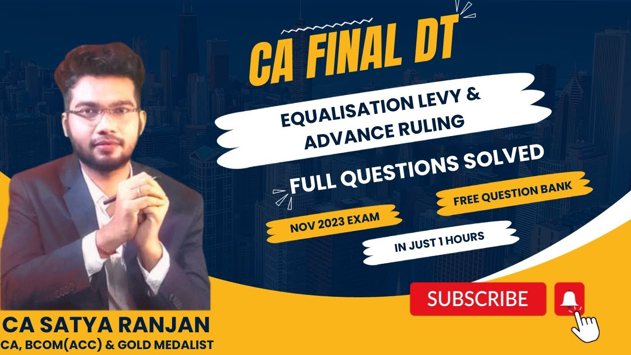 || CA Final DT || Equalisation Levy & Advance Ruling Full Questions ... || CA Final DT || Equalisation Levy & Advance Ruling Full Questions ...