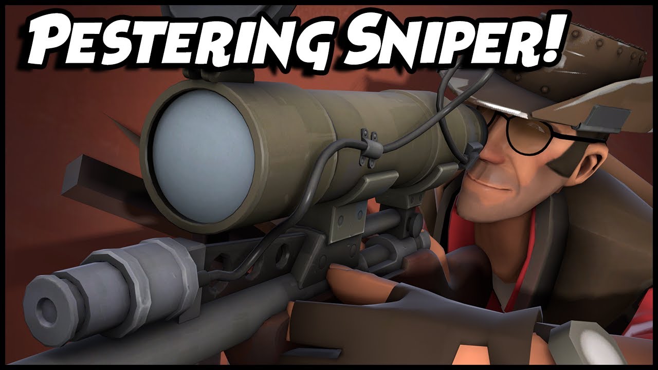 Pestering Sniper! Team Fortress 2 Sniper Gameplay - YouTube