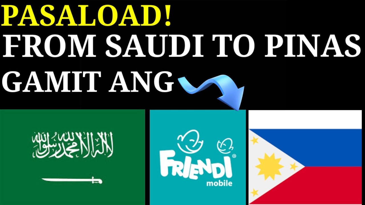 PAANO MAG PASALOAD MULA SAUDI PAPUNTA PILIPINAS GAMIT ANG FRIENDI ...
