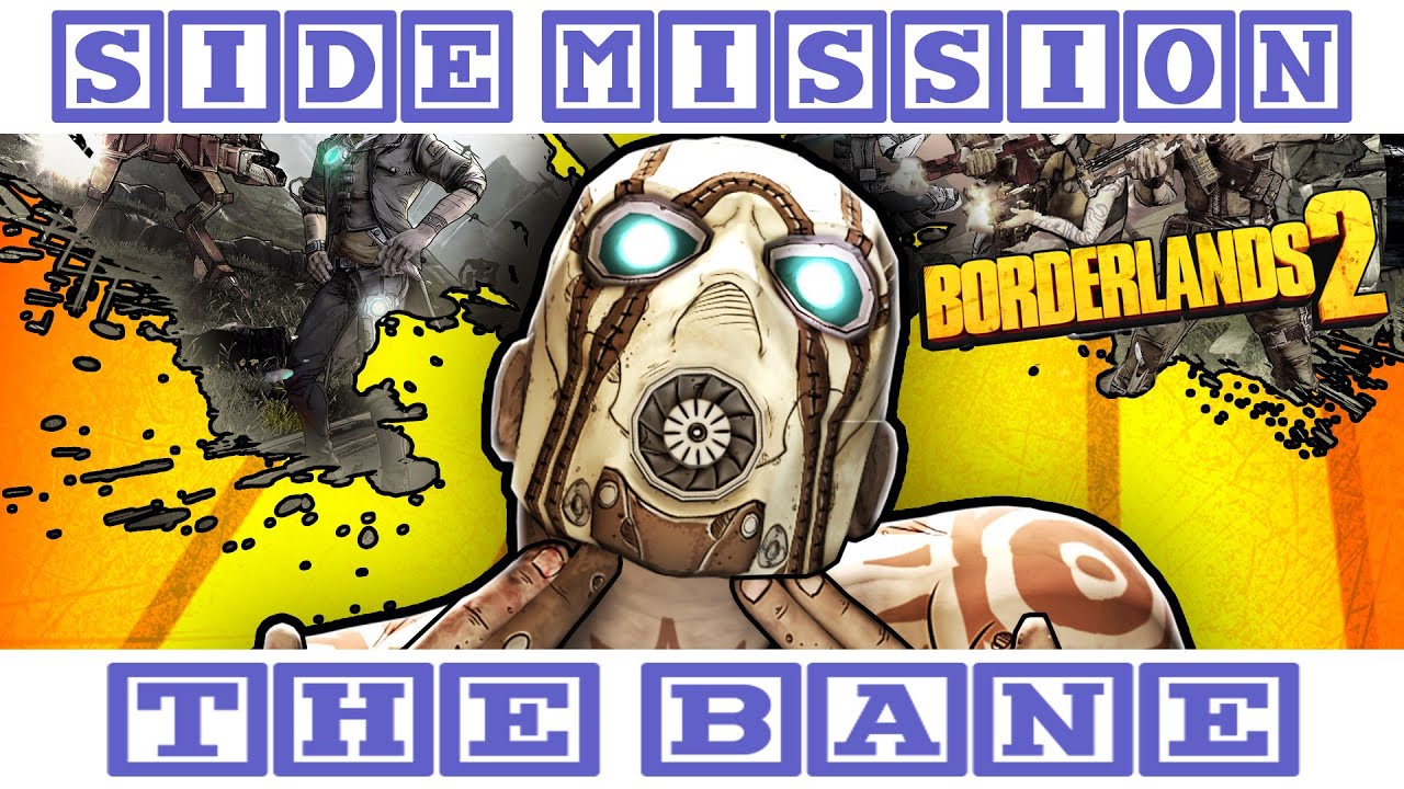 Borderlands 2 - Side Mission - The Bane - YouTube
