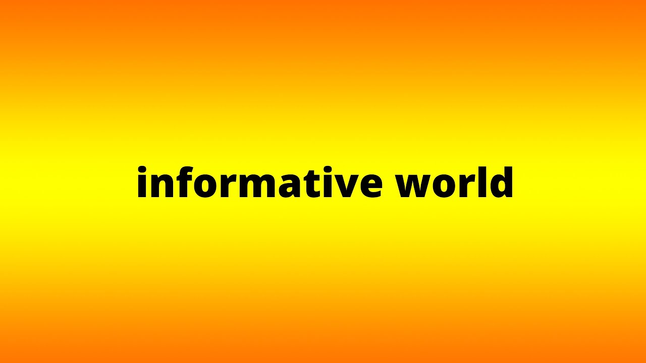 Informative World Trailer - YouTube