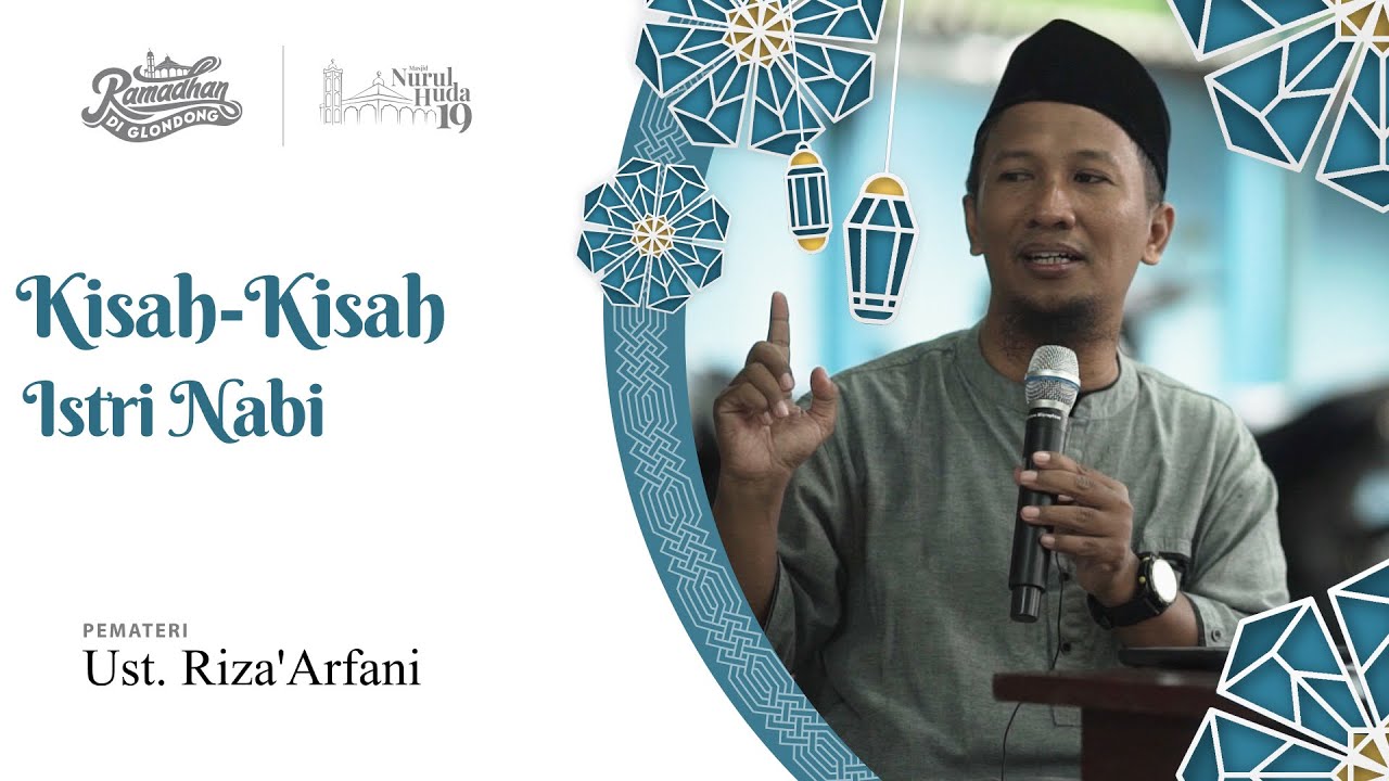 Tentang Kisah-Kisah Istri Nabi - Ust Riza'Arfani - YouTube