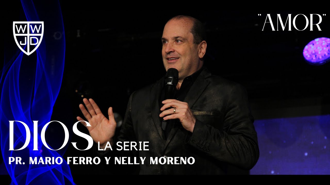 AMOR | SERIE DIOS | WWJD CHURCH | PR MARIO FERRO & NELLY MORENO 6 11 ...