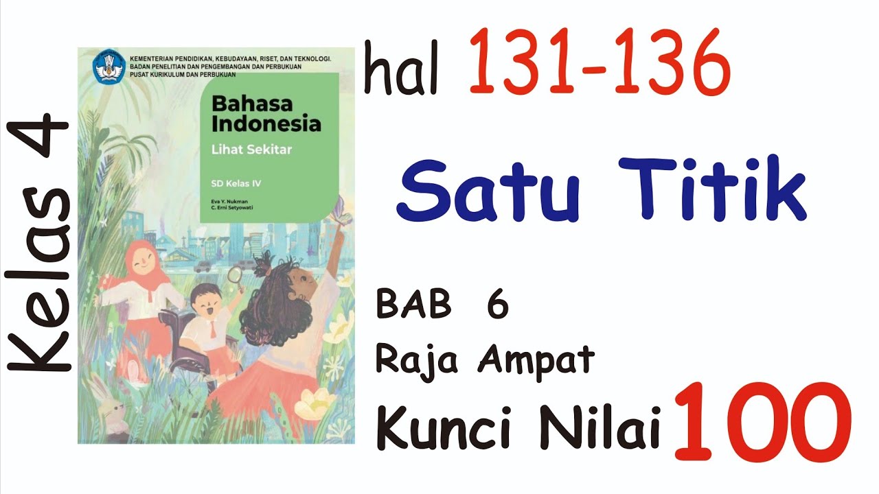 Kurikulum Merdeka Kelas 4 Bab 6 hal 131 132 133 134 135 136 Bahsa Indonesia - YouTube