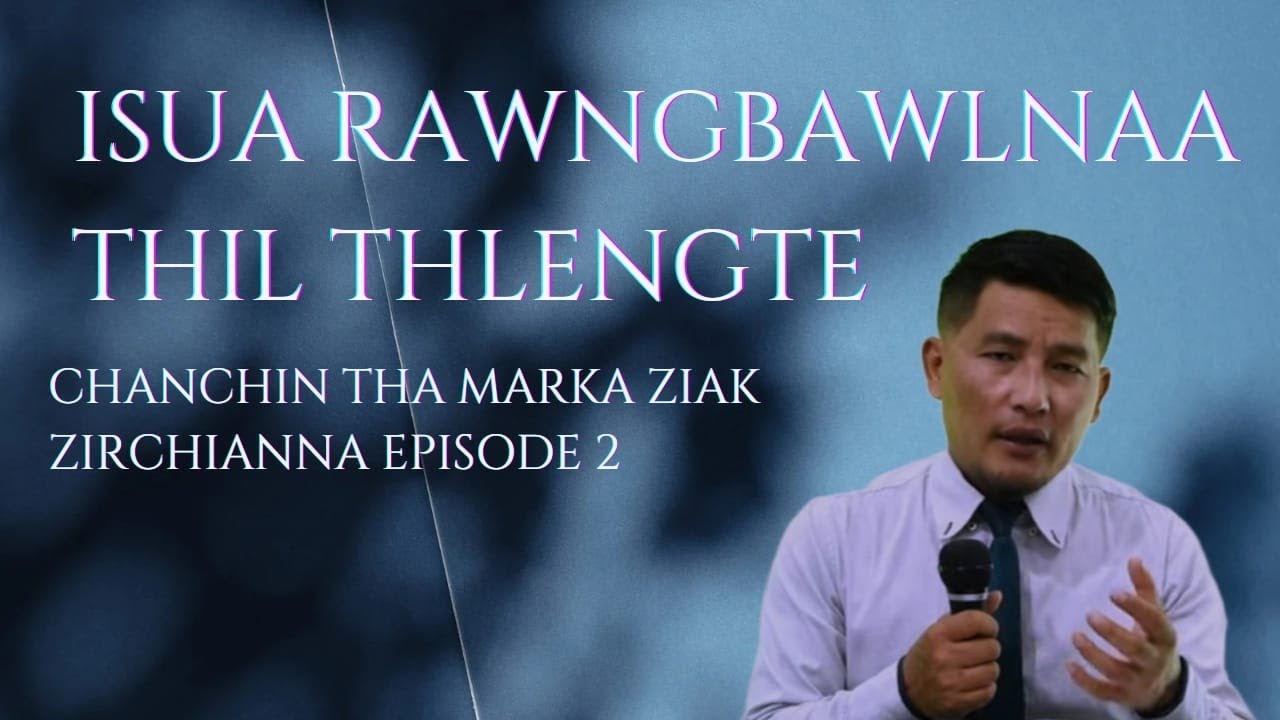 Isua Rawngbawlnaa Thil Thlengte | Fakmawia Pachuau - YouTube
