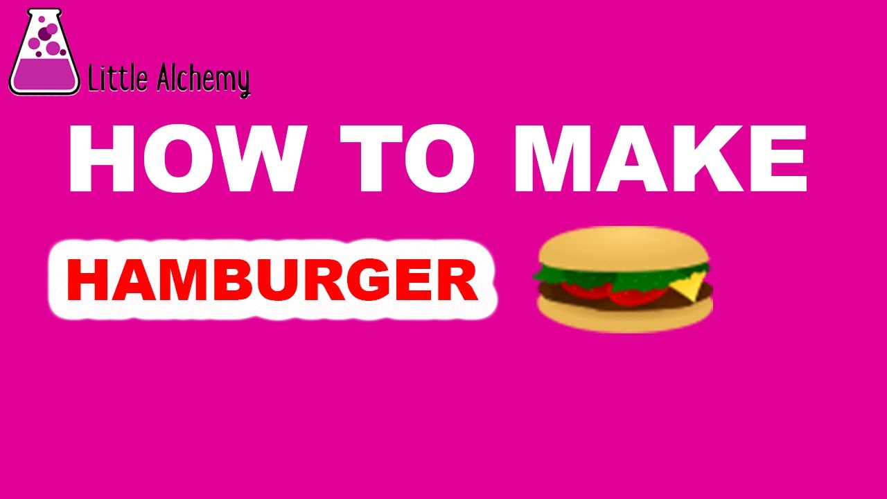 How To Make A Hamburger In Little Alchemy Step By Step Guide YouTube how-to-make-a-hamburger-in-little-alchemy-step-by-step-guide-youtube