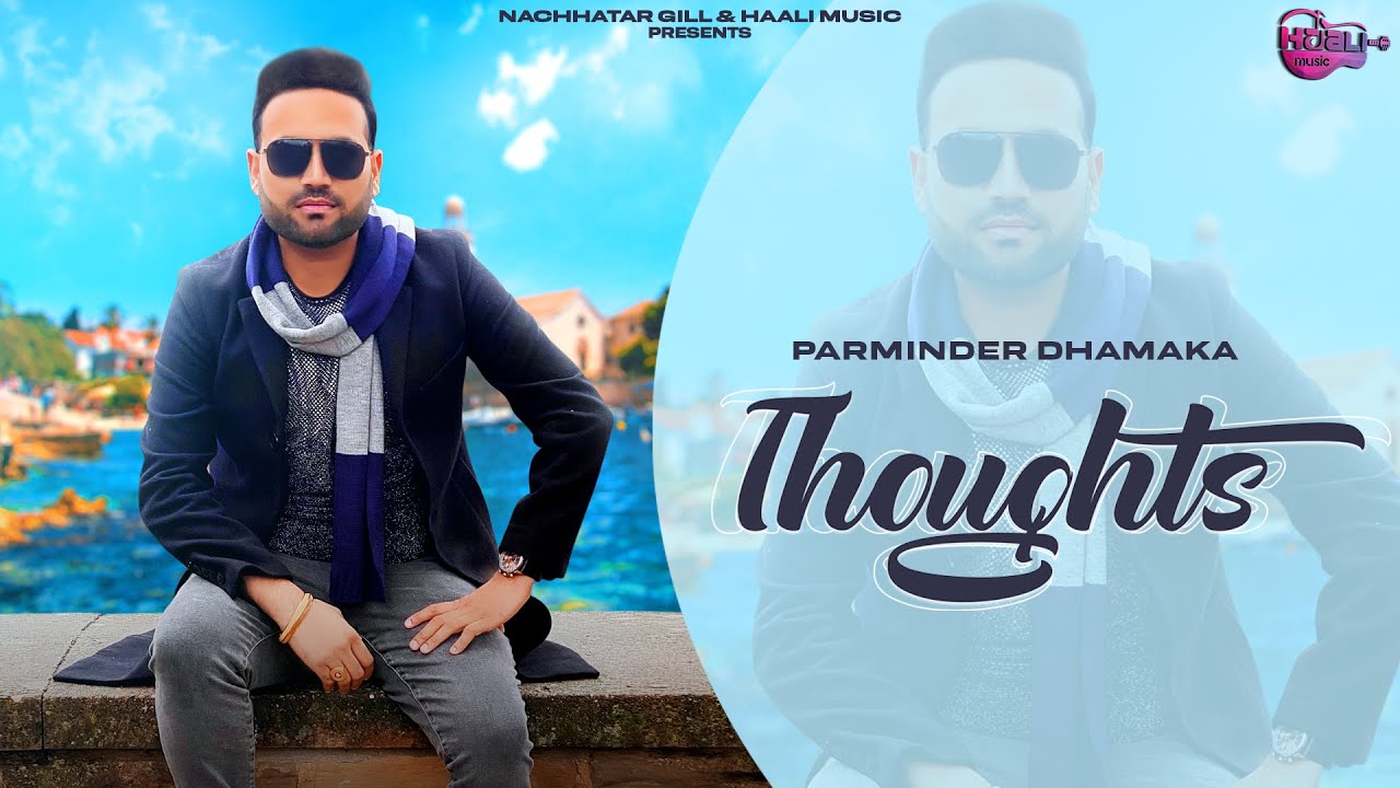 Thoughts || Parminder Dhamaka (Official Video) Nachhatar Gill ||Amdad ...