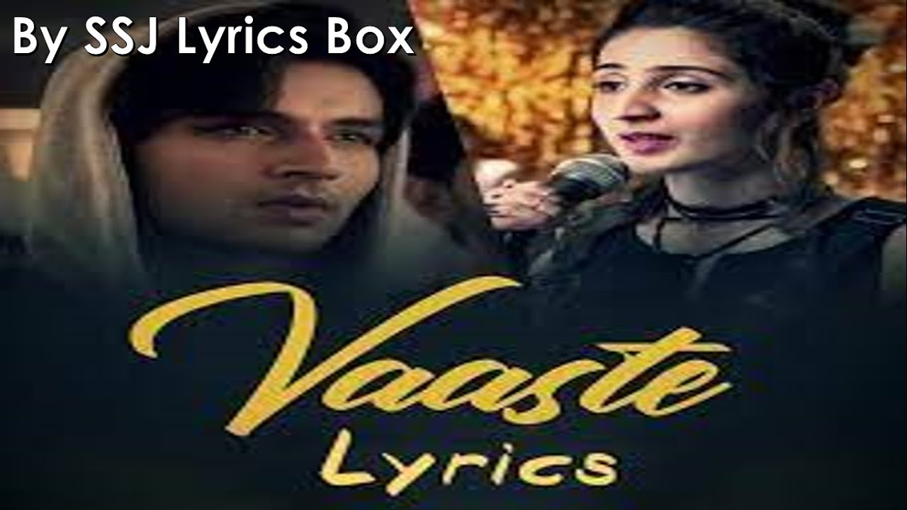 Vaaste song, lyrics video / Dhvani Bhanushali, Nikhil D'Souza - YouTube