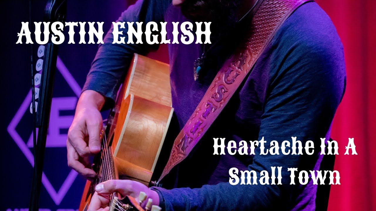 Boarded Up Music | Austin English - Heartache In A Small Town - YouTube