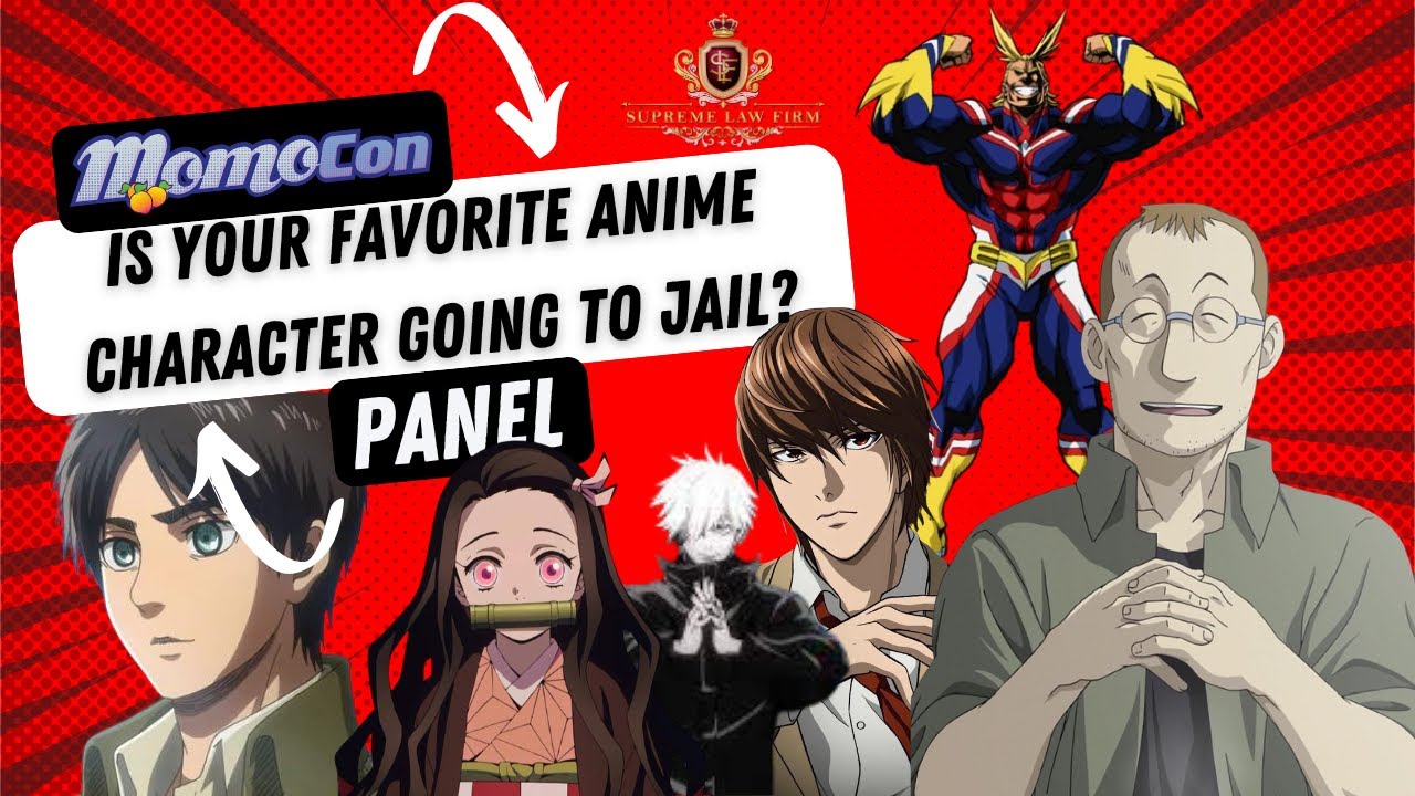 Is your favorite anime character going to jail? Full Panel | MomoCon ...
