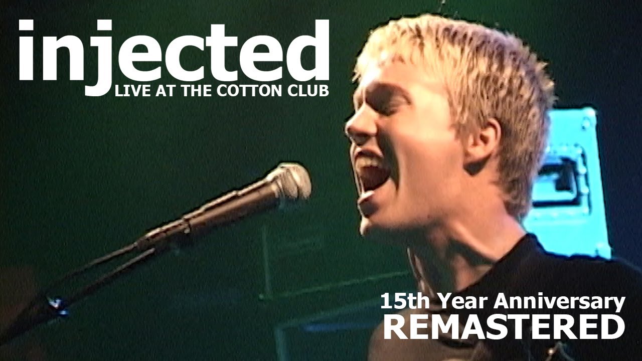Injected - Live at the Cotton Club 15th Year Anniversary REMASTER ...