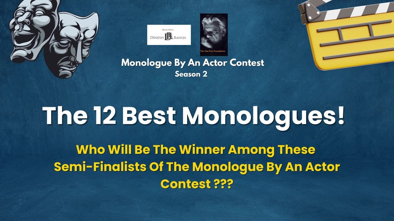 Top 12 SEMI FINALISTS of the Monologue by An Actor Contest Season 2 ...