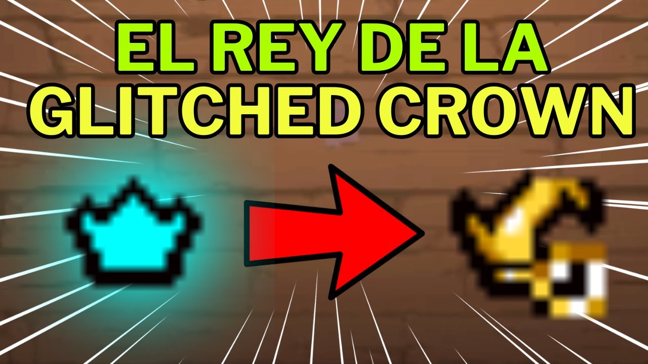 EL REY DE LA GLITCHED CROWN - Tainted Lost Streak - The Binding Of ...