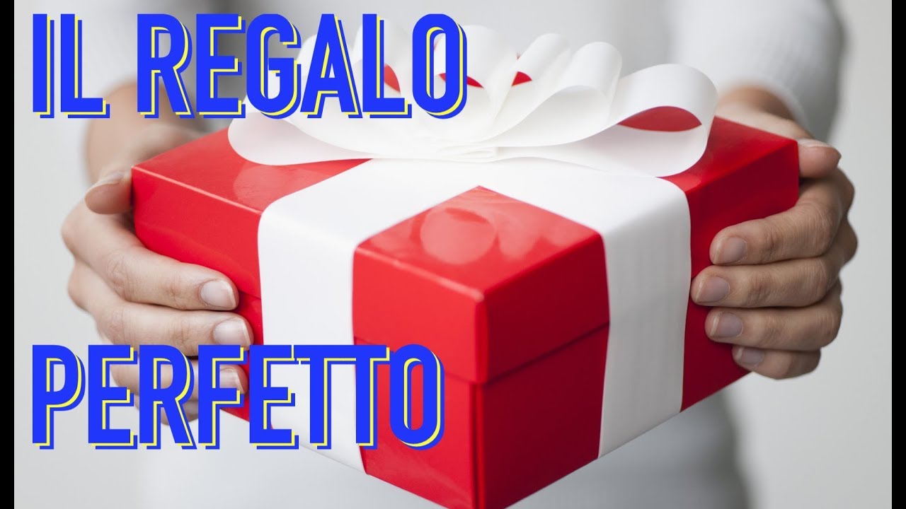 Il regalo perfetto - Ricetta per trovare il regalo giusto per ogni ...