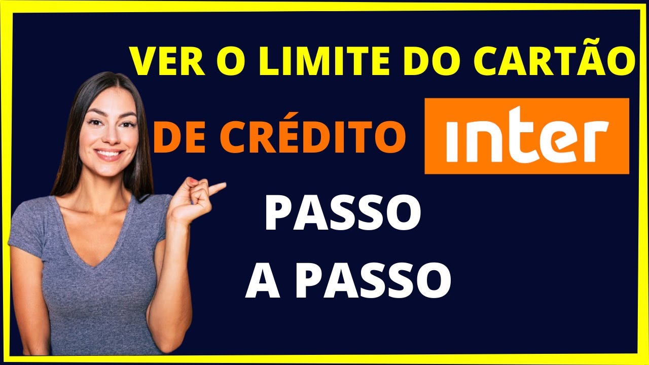 Como Saber O Limite Do Cartão De Crédito Inter Onde Ver Limite De