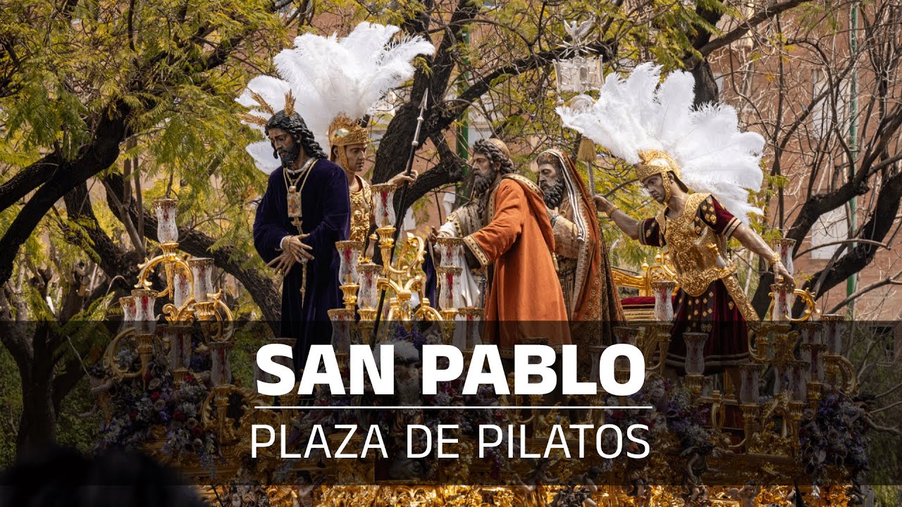 San Pablo | Plaza de Pilatos (Sevilla, 2025) - YouTube