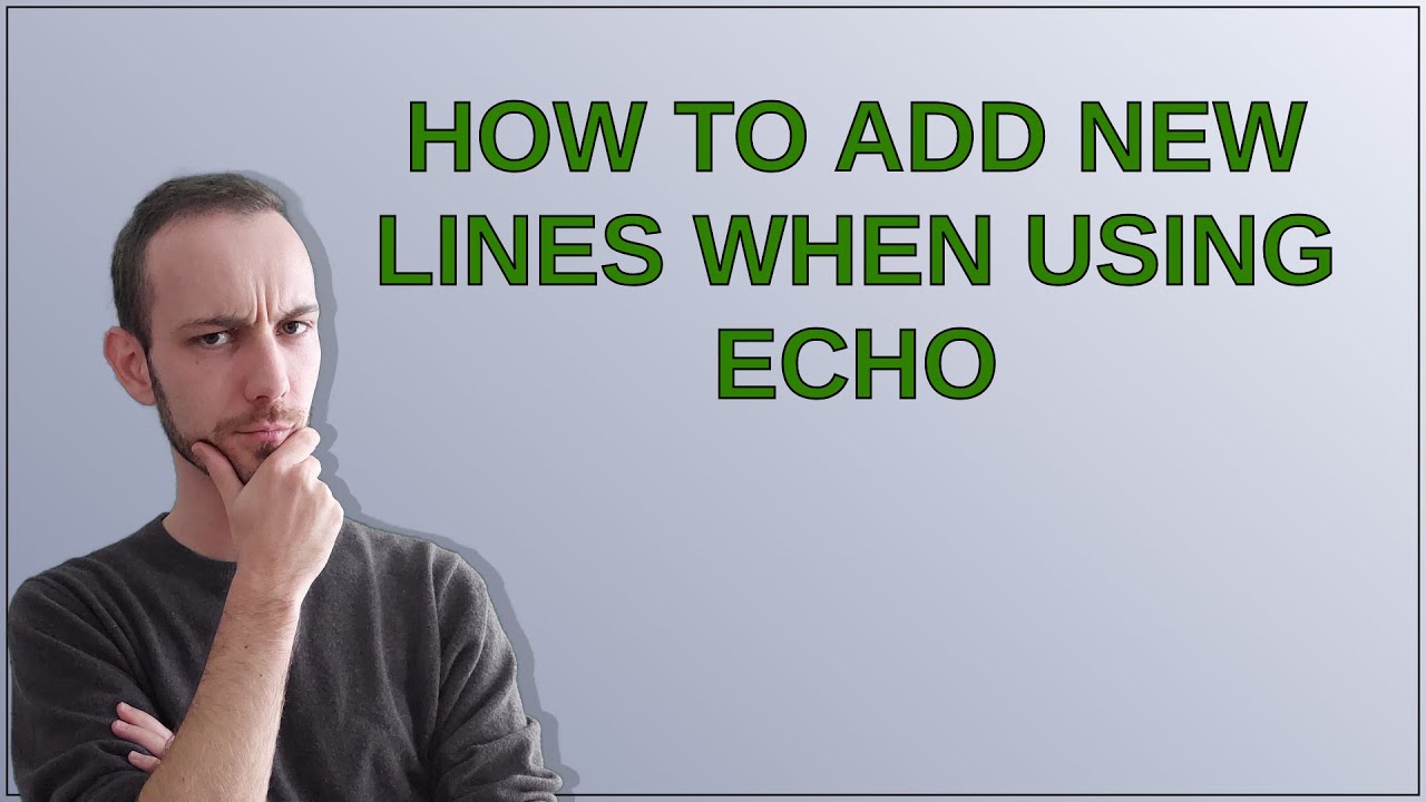 Unix How To Add New Lines When Using Echo YouTube Unix How To Add New Lines When Using Echo YouTube
