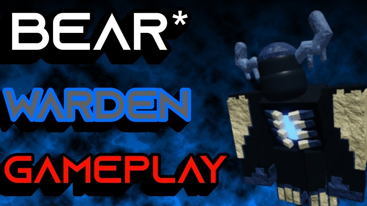 BEAR* WARDEN GAMEPLAY - YouTube