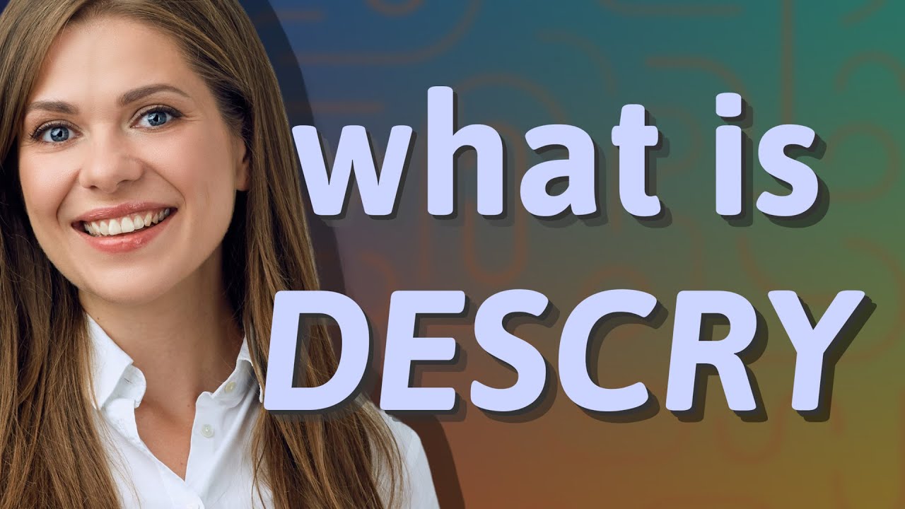 Descry | meaning of Descry - YouTube