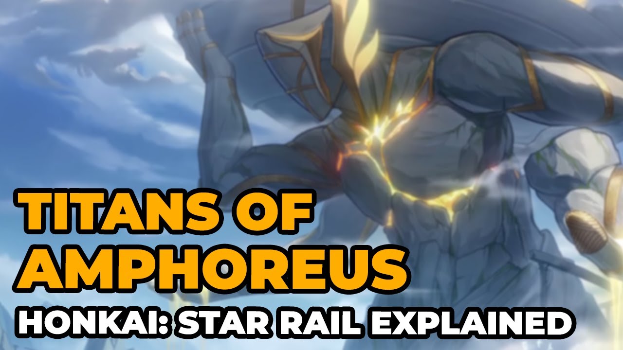The Titans of Amphoreus Explained – Honkai Star Rail 3.1 Lore - YouTube