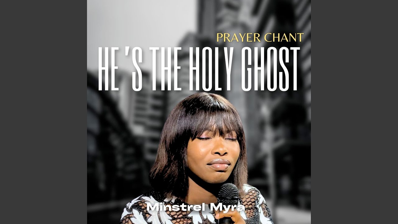 He's the Holy Ghost - Prayer Chant - YouTube