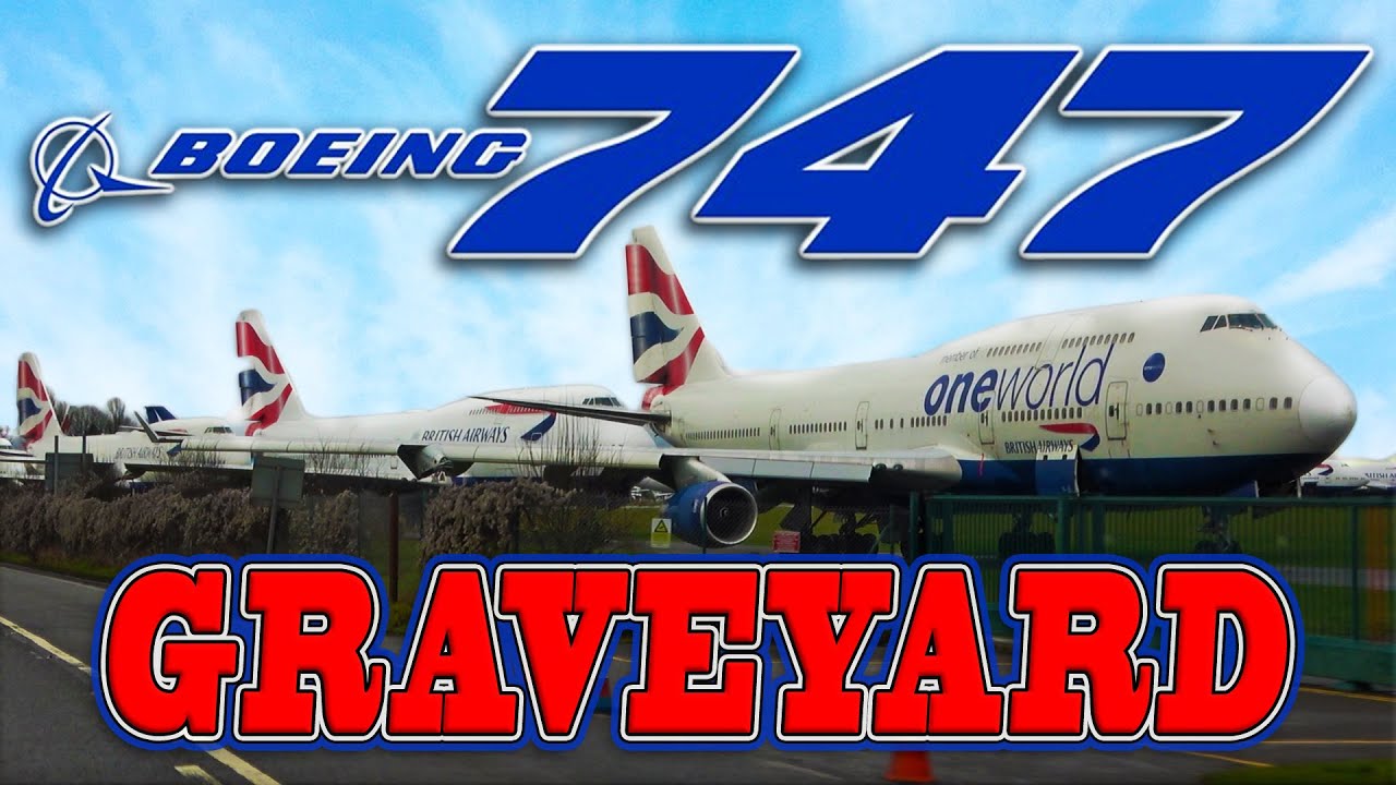 Boeing 747 Plane Graveyard - Aviation Salvage Yard (Disused Planes ...