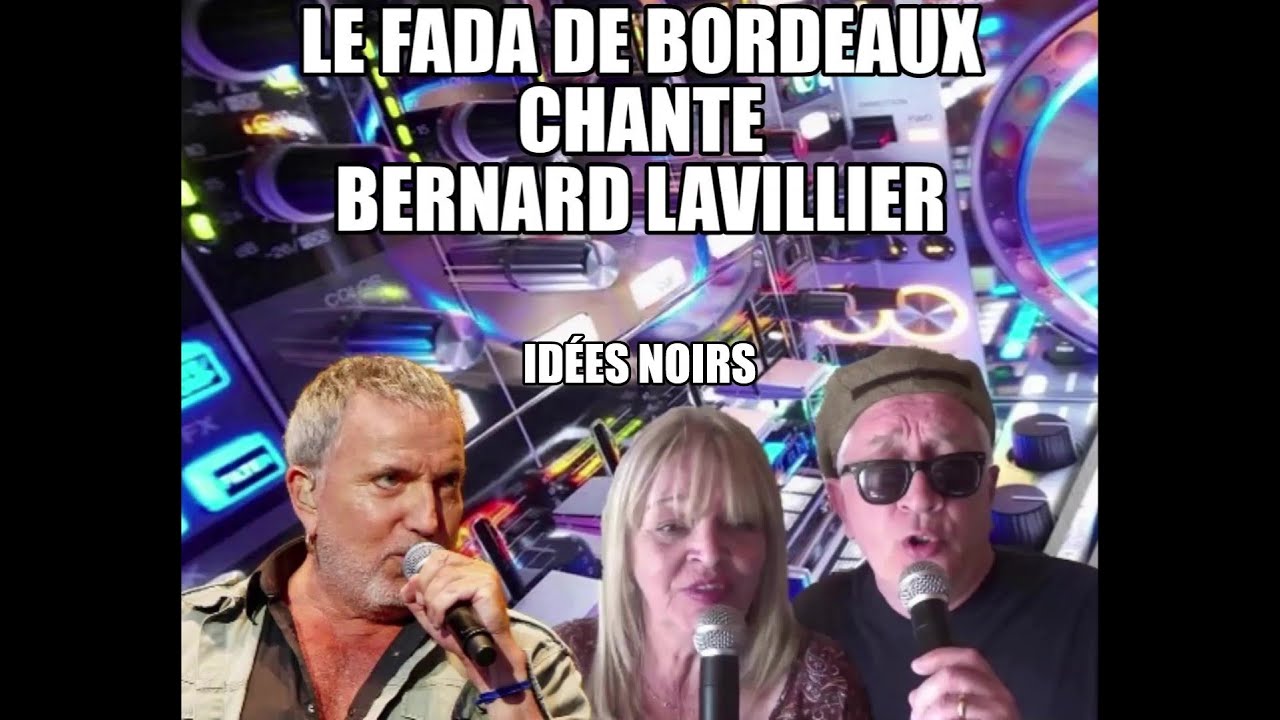 LE FADA DE BORDEAUX - BERNARD LAVILLIER - IDEES NOIRS - YouTube
