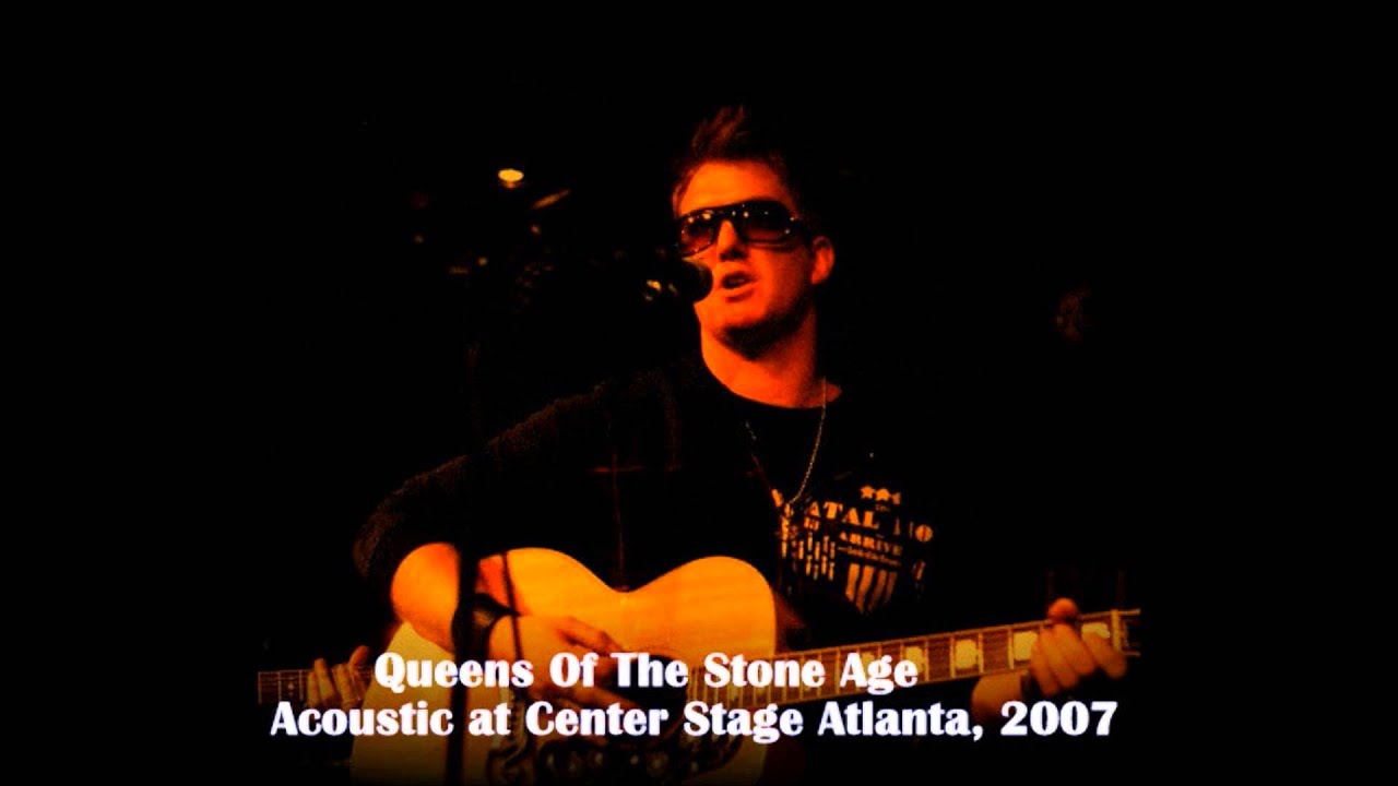 QotSA - Acoustic at Center Stage, Atlanta 2007 - YouTube
