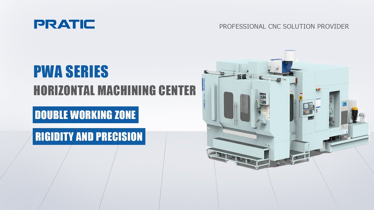 PRATIC CNC-PWA Series 4/5 Axis Rigidity Horizontal Machining Center ...