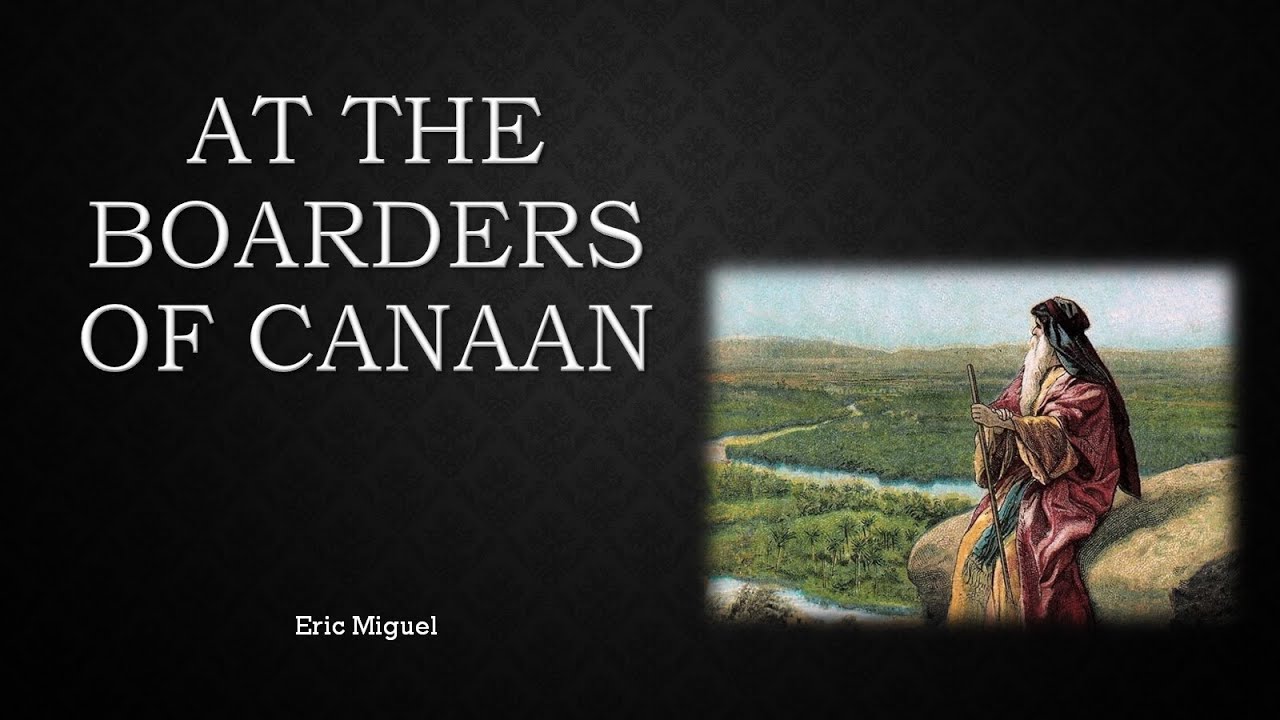 At The Borders of Canaan - Eric Miguel - YouTube