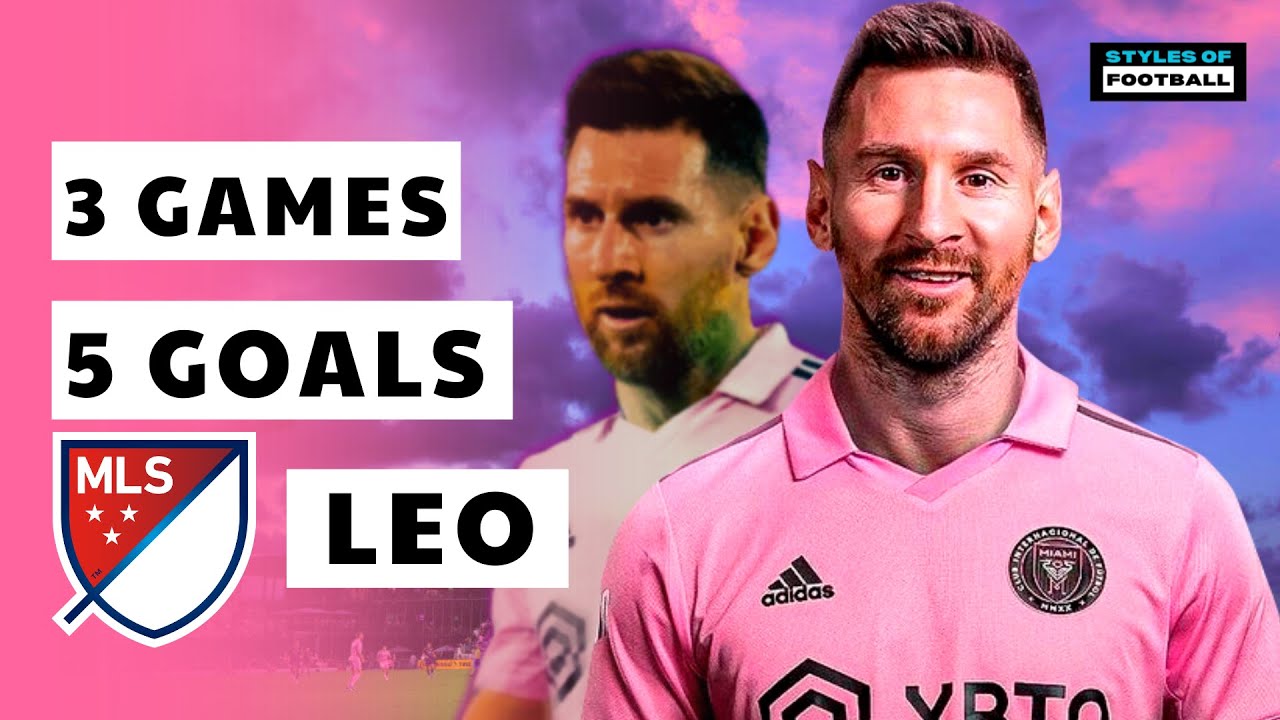 5 bàn trong 3 trận | Leo Messi biến MLS thành show diễn riêng | Quá ...