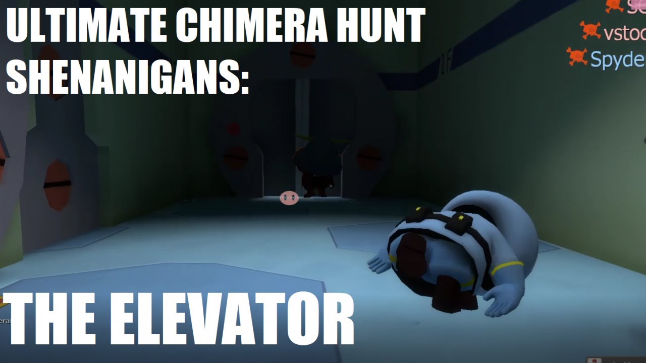 Ultimate Chimera Hunt Shenanigans: The Elevator - YouTube