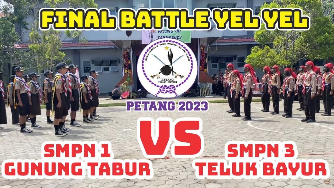 SENGIT...! FINAL BATLLE YEL YEL SMPN 1 GUNTA VS SMPN 3 TELUK BAYUR # ...