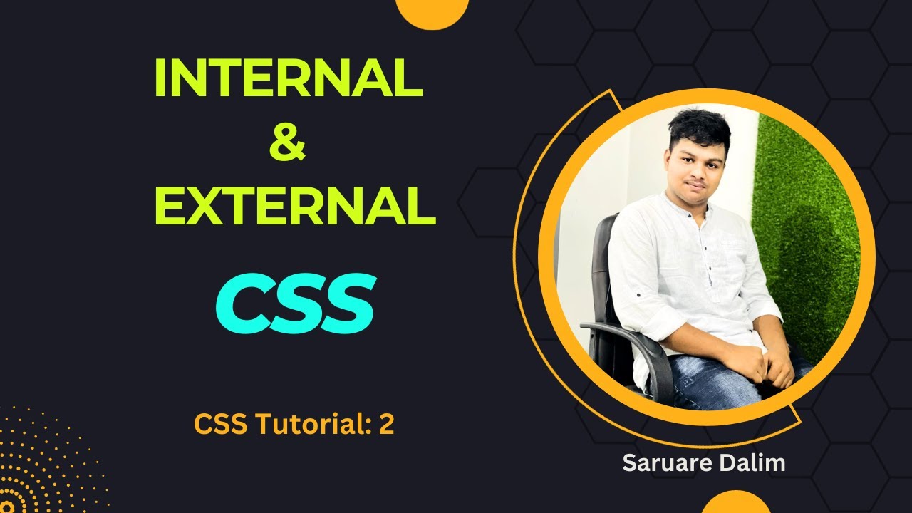 Internal & External CSS || Tutorial : 02 || @SaruareRahman - YouTube