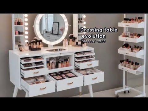 Evolution of the Dressing Table - YouTube