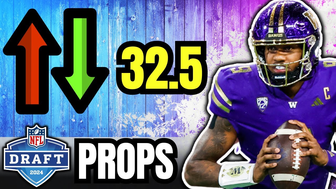 2024 NFL Draft Prop Bets | Top Picks + Markets Breakdown - YouTube