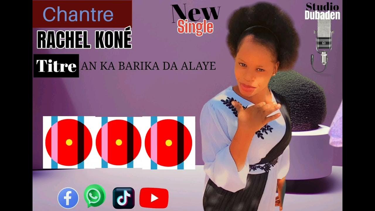 Sokoura Rachel koné : An Ka BARIKA DA ALAYE - YouTube
