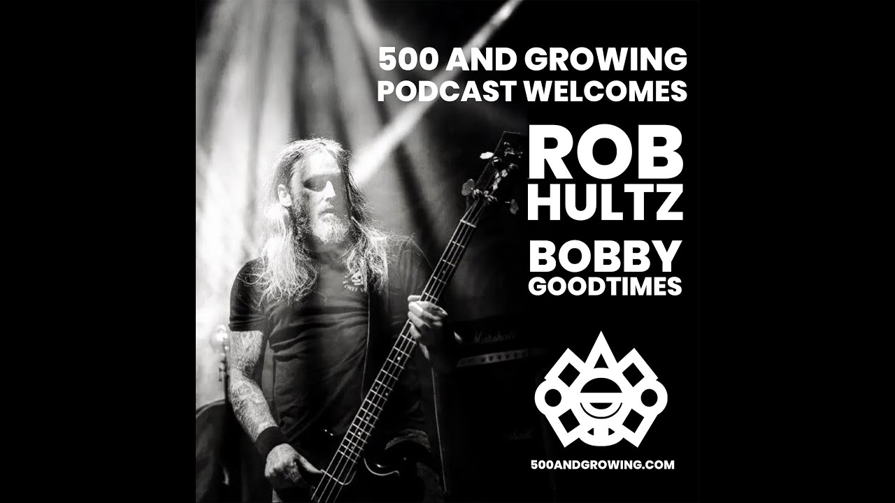 Season 3 Ep 9: Rob Hultz / Bobby Good Times (Professional Musician ...