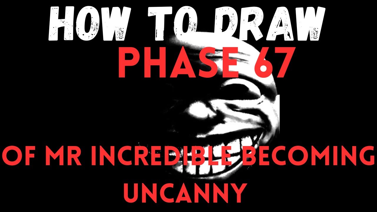 How to draw Mr Incredible Becoming Uncanny Phase 67 - YouTube