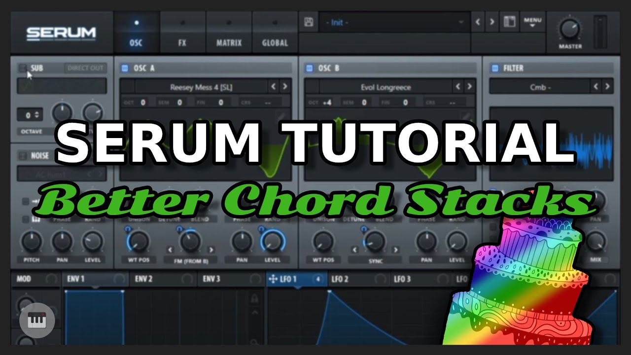 Serum Tutorial: Better Chord Stacks (k?d/graves) - YouTube