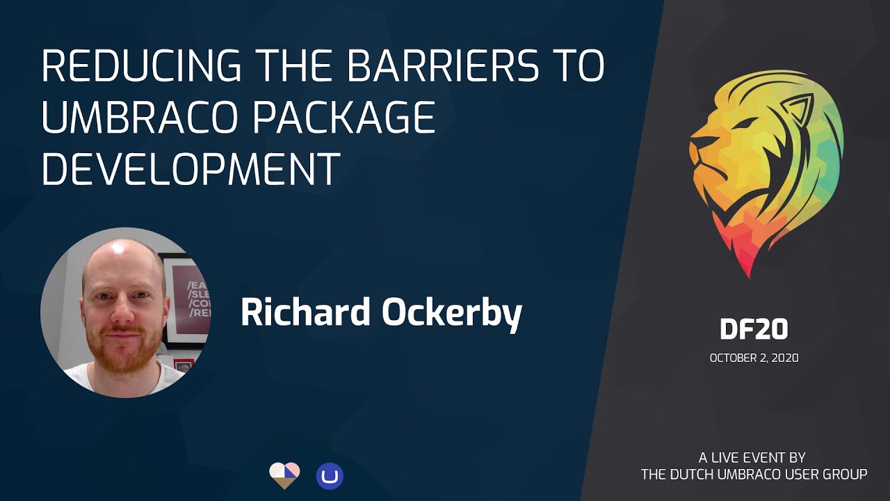 Reducing the barriers to Umbraco Package development - Richard Ockerby - DF20 Virtual Umbraco ...