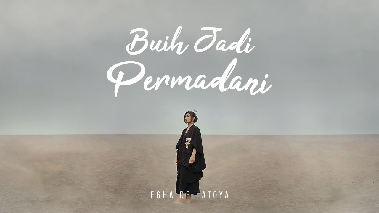 Egha De Latoya - Buih Jadi Permadani (Official Lyric Video) - YouTube