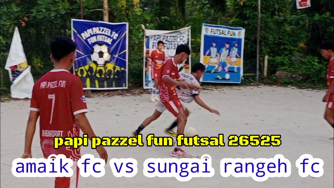 Amaik fc vs Sungai Rangeh fc PAPI PAZZEL FUN FUTSAL 26525 @martabola ...