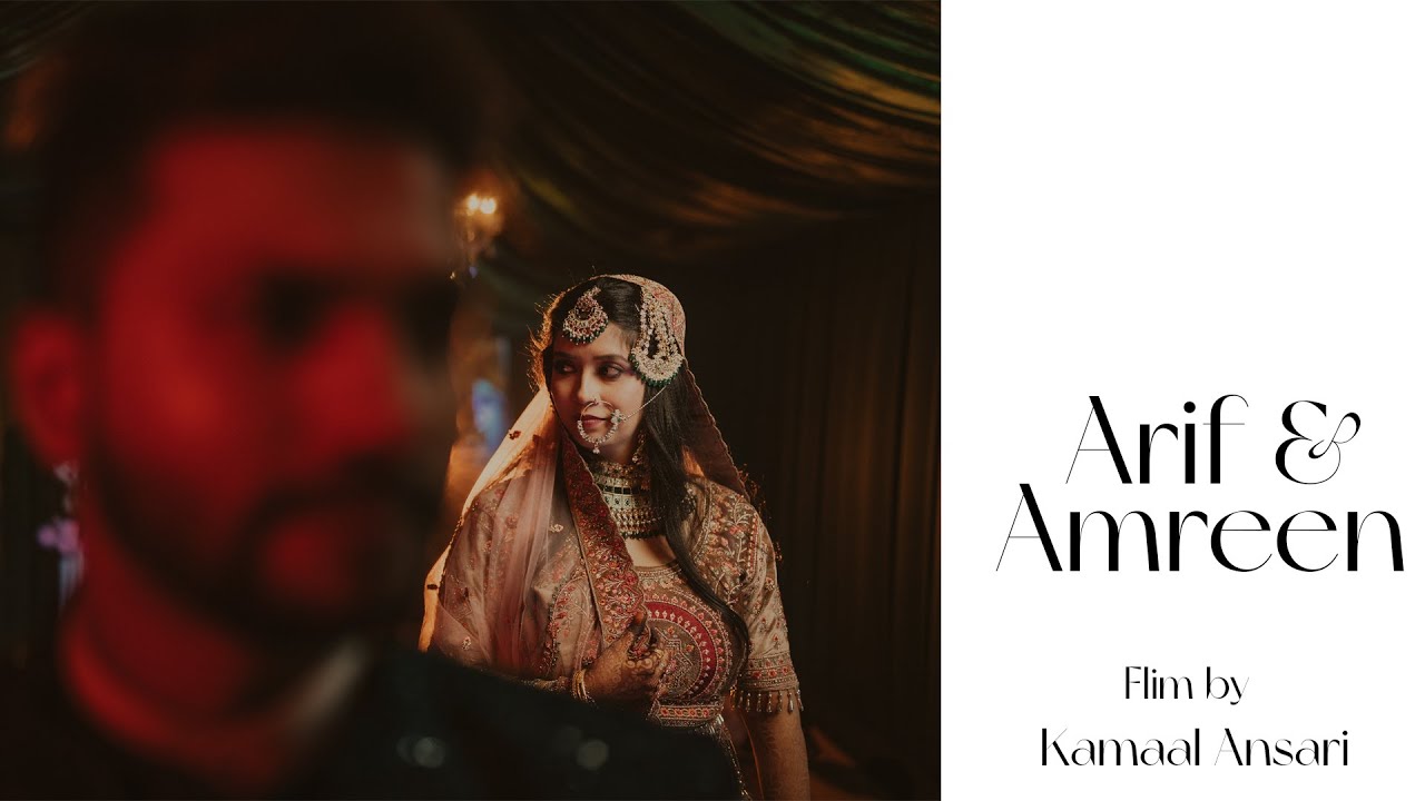 Arif & Amreen || Cinematic film || Kamaal Ansari Photography || Shwan ...