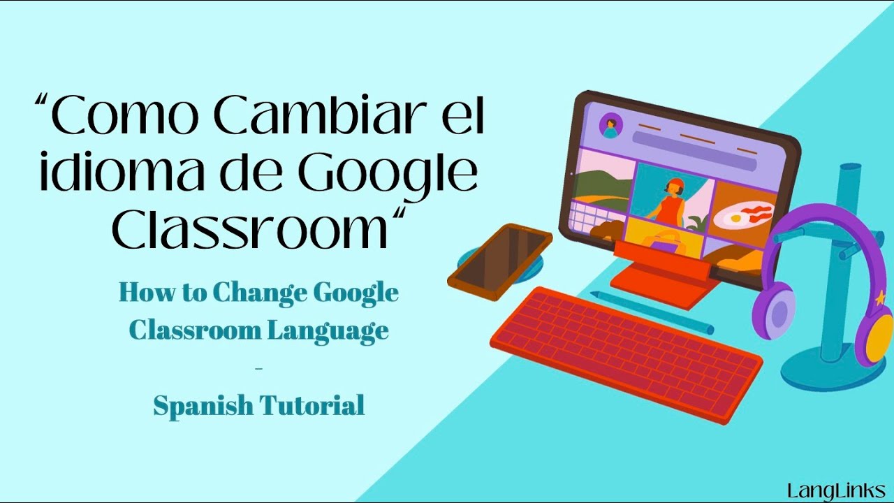 “Como Cambiar el idioma de Google Classroom” (How to Change Google ...