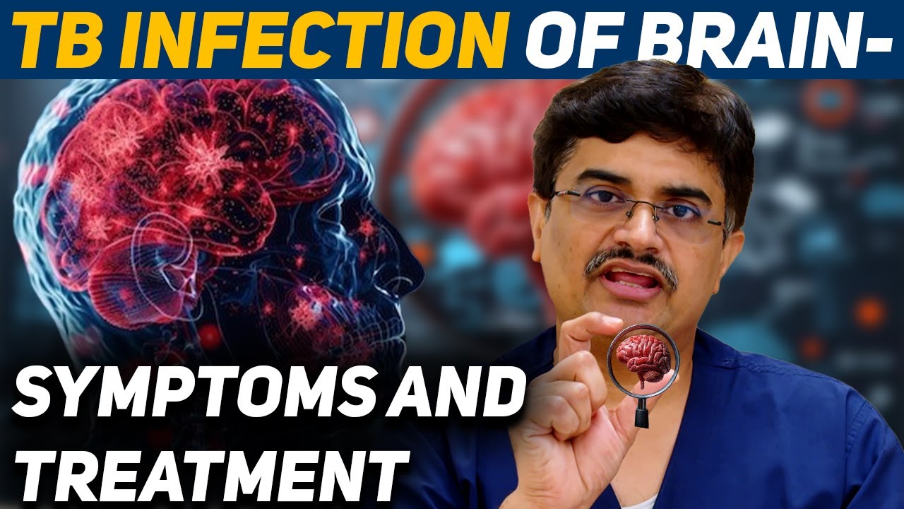 TB Infection of Brain- Symptoms and Treatment Dr.Roopesh Kumar - YouTube