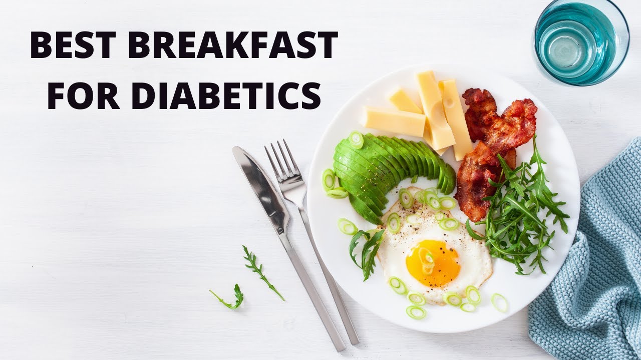 Best Breakfast For Diabetics YouTube Best Breakfast For Diabetics YouTube
